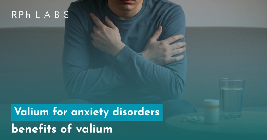Valium for Anxiety Disorders - Benefits of Valium - RPh Labs