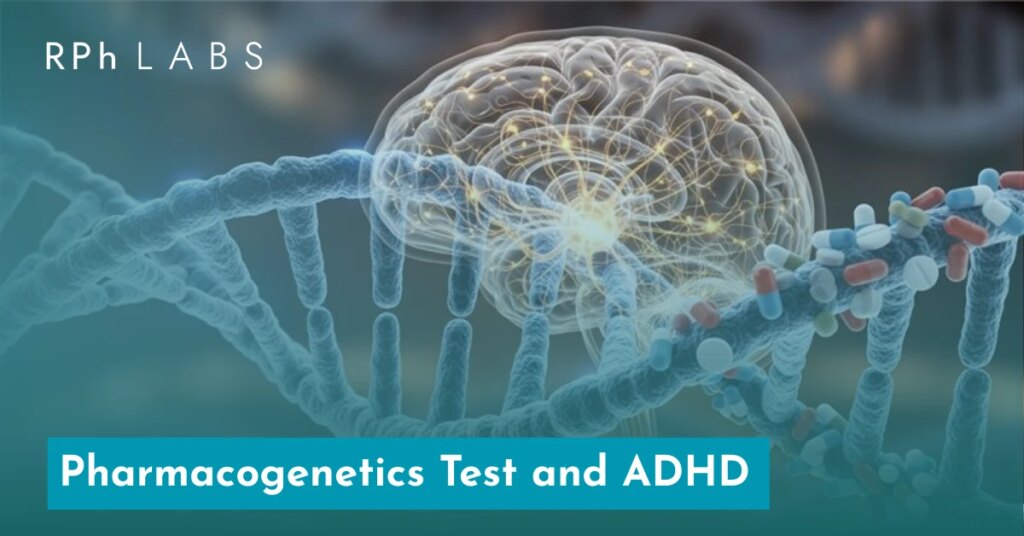 Pharmacogenetics Test and ADHD - RPh Labs